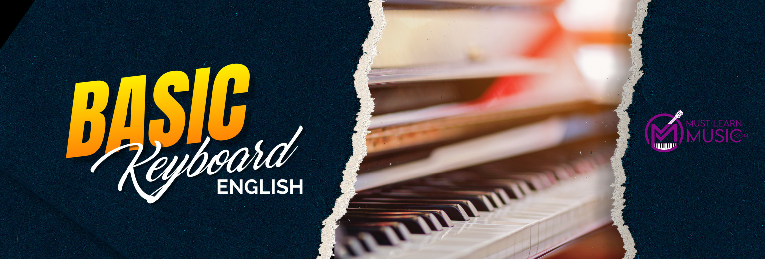 Basic Keyboard English – Must Learn Music